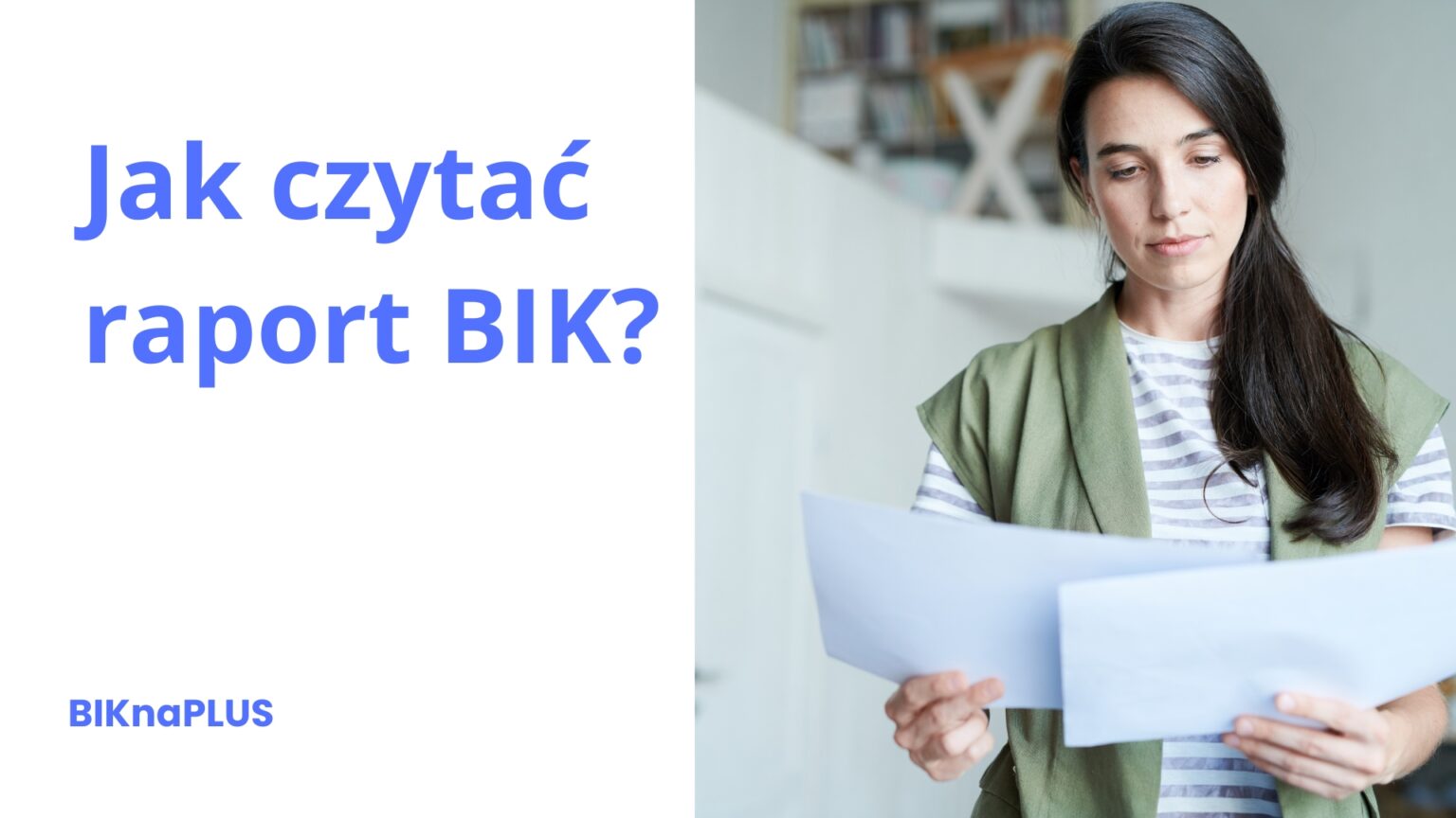 Jak czytać raport BIK? - BIK na PLUS
